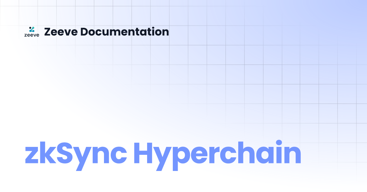 zkSync Hyperchain | Zeeve Documentation