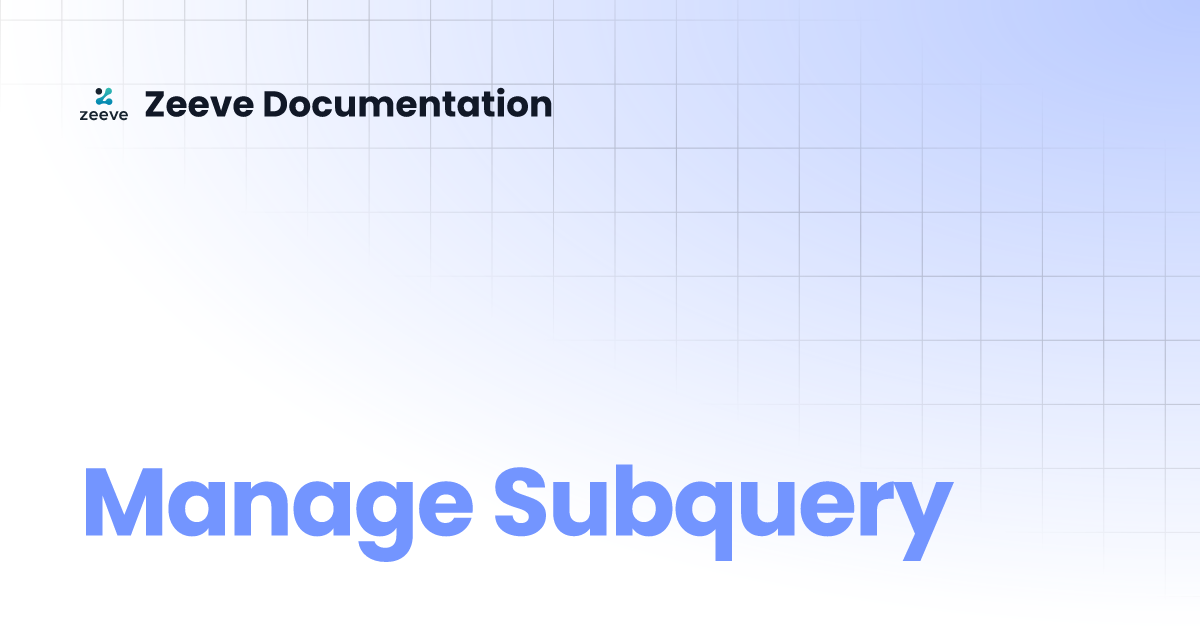 Manage Subquery | Zeeve Documentation
