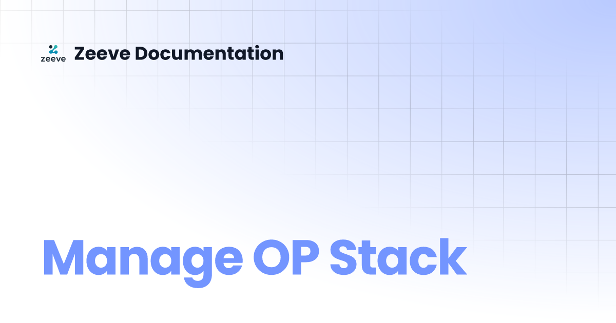 Manage OP Stack | Zeeve Documentation