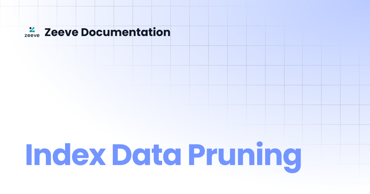 Index Data Pruning | Zeeve Documentation
