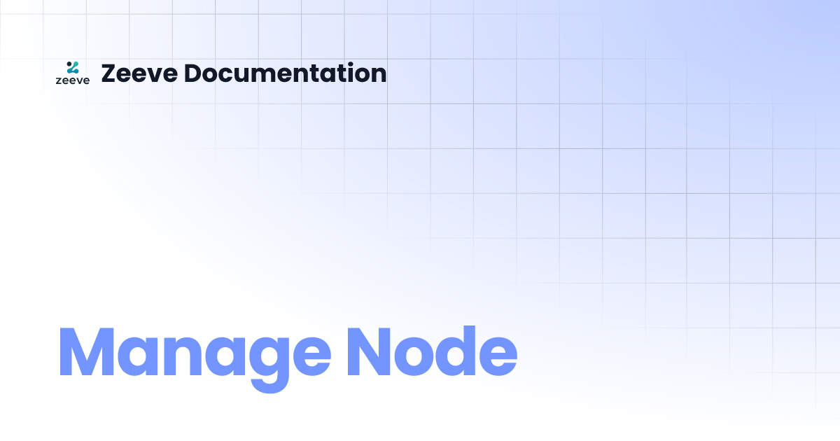 Manage Node | Zeeve Documentation