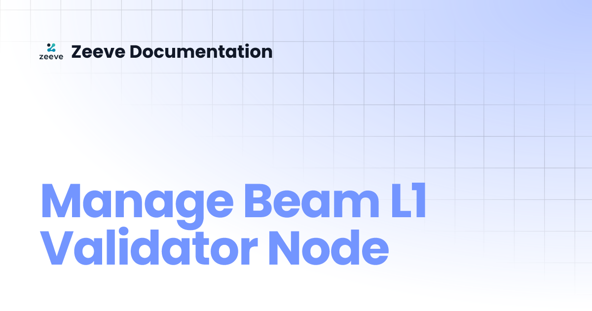 Manage Beam L1 Validator Node | Zeeve Documentation