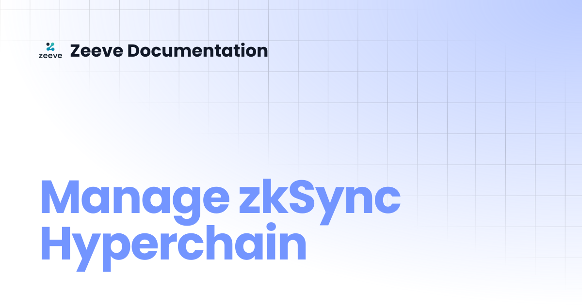 Manage zkSync Hyperchain | Zeeve Documentation