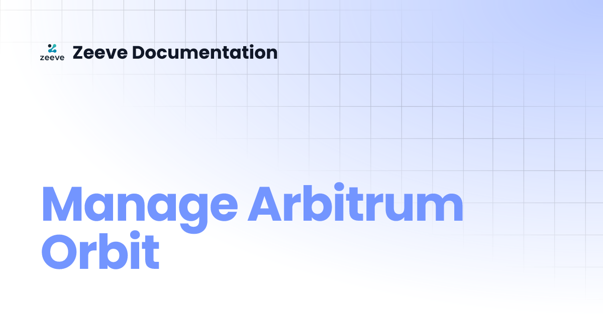 Manage Arbitrum Orbit | Zeeve Documentation